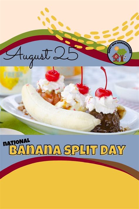 National Banana Split Day Happy Hive Homeschooling