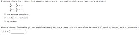 solved determine whether the system of linear equations has