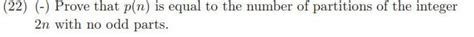 solved 22 prove that p n is equal to the number of