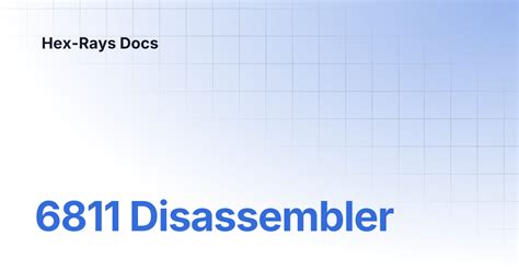 6811 disassembler hex rays docs