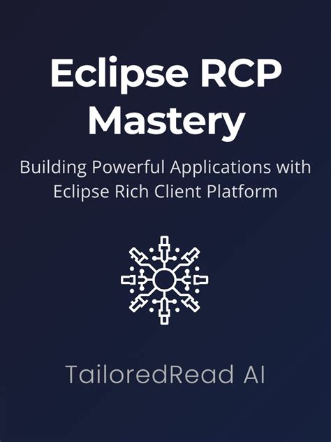 Eclipse Rcp Mastery Book Building Powerful Applications With Eclipse Rich Client Platform
