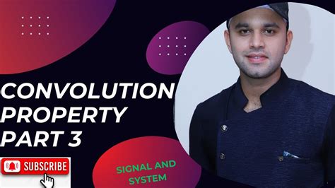 Convolution Property Part 3 Signal And System Youtube