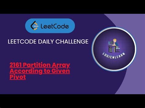 Partition Array According to Given Pivot | LeetCode 2161 | C++ Solution | LogicnLearn - YouTube
