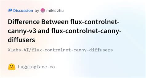 Xlabs Ai Flux Controlnet Canny Diffusers · Difference Between Flux Controlnet Canny V3 And Flux