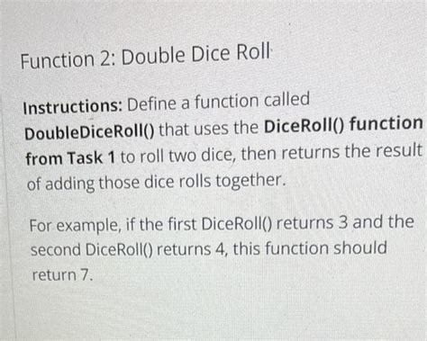 Solved Your Tasks Function Dice Roll Instructions Define Chegg Com