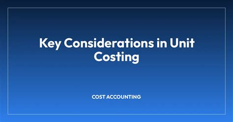 Key Considerations In Unit Costing • Bcom Institute