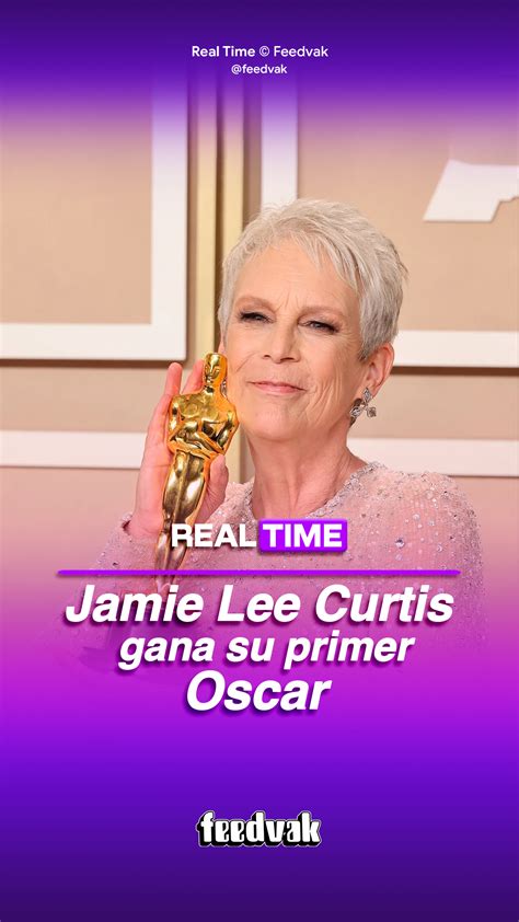Realtime Jamie Lee Curtis Ha Ganado Su Primer Oscar Luego De Años De Actuación Realtime