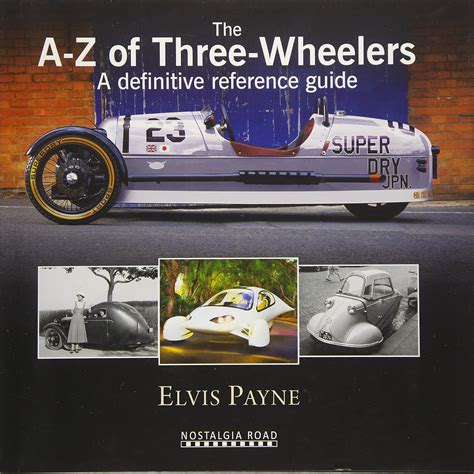 The A Z Of Three Wheelers A Definitive Reference Guide Uk