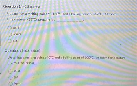 Solved Propane Has A Melting Point Of −188∘c And A Boiling