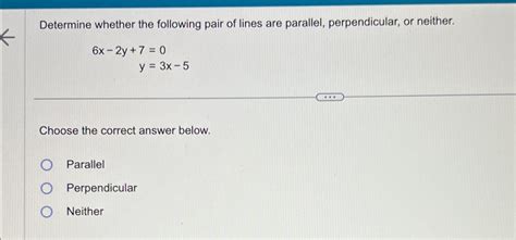 Solved Determine Whether The Following Pair Of Lines Are Chegg