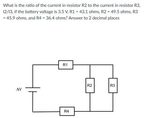 Solved What Is The Ratio Of The Current In Resistor R2 To Chegg Com