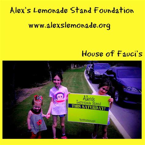 House Of Faucis Celebrating Alexs Lemonade Stand Foundation