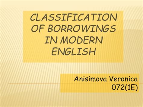 Classification Of Borrowings In Modern English презентация доклад