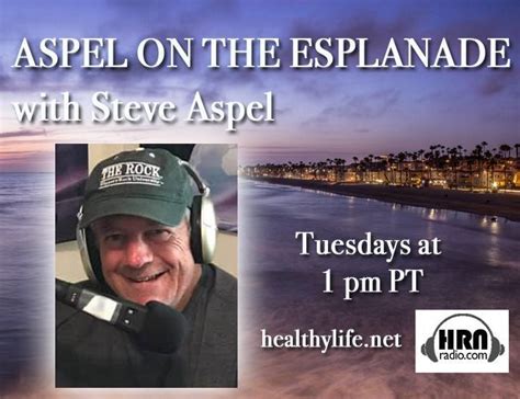Steve Aspel And Friends 1pm Pt Today Healthylife Net Radio Network