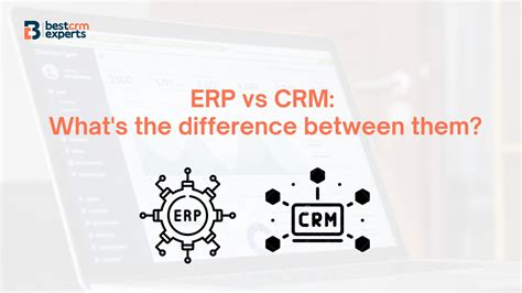 Crm Vs Erp Understanding Key Differences For Business Efficiency
