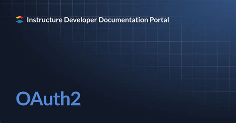 Oauth2 Instructure Developer Documentation Portal