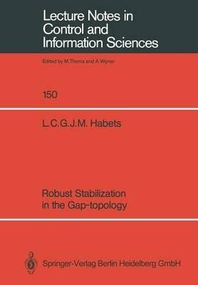 Buy Robust Stabilization In The Gap Topology Lecture Notes In Control Information Sciences