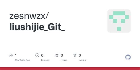 Github Zesnwzxliushijiegit