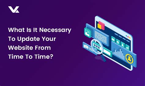 Time To Time Website Updates Is It Necessary VK Tech Solution