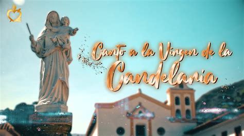 Canto A La Virgen De La Candelaria Agustinos Recoletos Chords Chordify