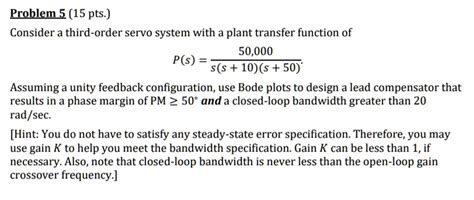 Problem 5 15 Pts Consider A Third Order Servo System With A Plant