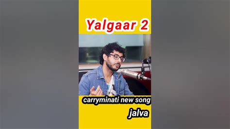 Carryminati Yalgaar 2 New Song Jalva Red Fm 93 5 Carryminati