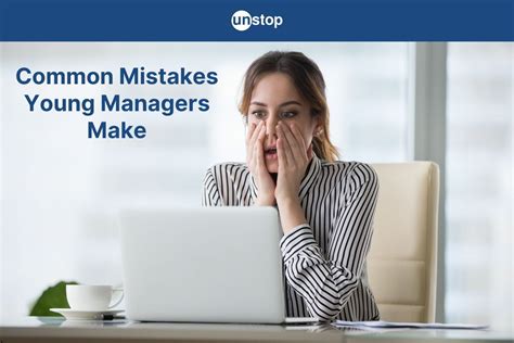 10 Common Mistakes Young Managers Make Unstop