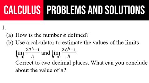 1 A How Is The Number E Defined B Use A Calculator To Estimate The Values Of The Limits