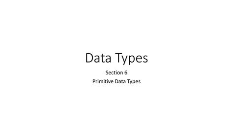 Section 6 Primitive Data Types - ppt download