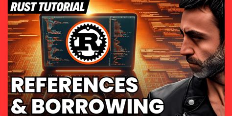 References And Borrowing In Rust Dev Community