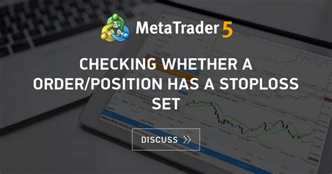 Checking Whether A Orderposition Has A Stoploss Set Forex Traders