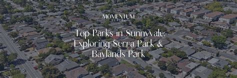 Top Parks In Sunnyvale Serra Park And Baylands Park For Families And