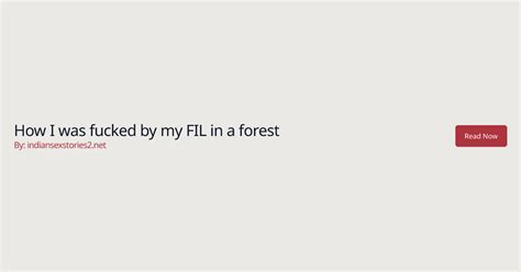 How I Was Fucked By My Fil In A Forest Free Desi Sex Story And Hindi