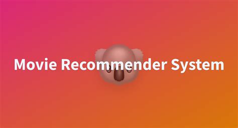 Movie Recommender System A Hugging Face Space By Arshiamk