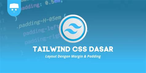 Belajar Tailwind Css Dasar 4 Layout Dengan Margin And Padding — — Website