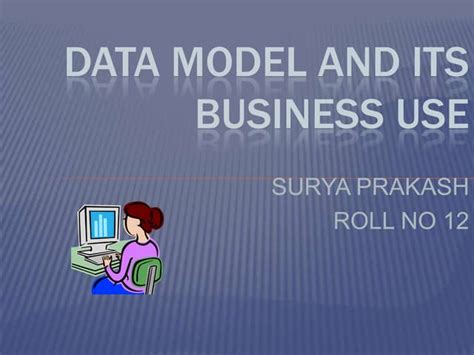 Data Modal And Its Business Use Ppt