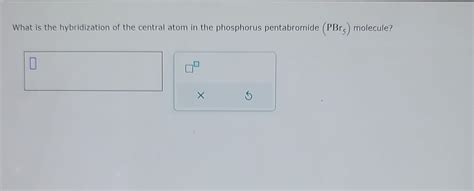 Solved What Is The Hybridization Of The Central Atom In The