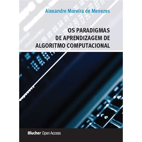 Os Paradigmas De Aprendizagem De Algoritmo Computacional Livrarianosnahistoria Os Paradigmas De Aprendizagem De Algoritmo Computacional Livrarianosnahistoria