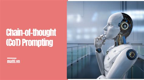 Chain-of-thought (CoT) Prompting | P8 – MATTI