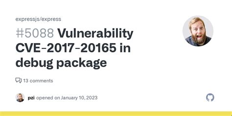 Vulnerability Cve 2017 20165 In Debug Package · Issue 5088 · Expressjs