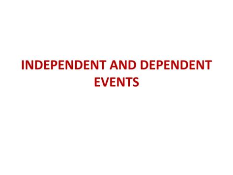 Probability Independent And Dependent Events Ppt