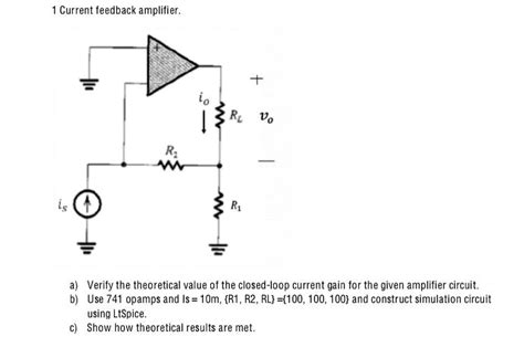 Solved Current Feedback Amplifier Rt Vo R2 Wm A Verify The Theoretical Value Of The Closed