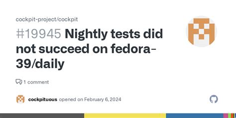 Nightly Tests Did Not Succeed On Fedora 39 Daily · Issue 19945 · Cockpit Project Cockpit · Github
