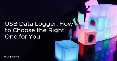 USB Data Logger How To Choose The Right One For You