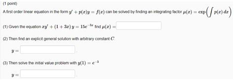 Solved 1 Point A First Order Linear Equation In The Form Chegg Com