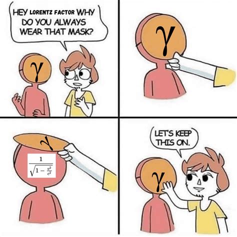 Lorentz Factor R Physicsmemes