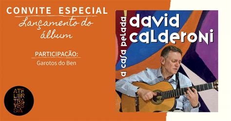 Lançamento Do Álbum A Casa Pelada De David Calderoni Em São Paulo
