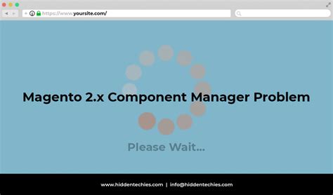 Solved Magento 2x Component Manager Problem Please Wait Loading Hiddentechies