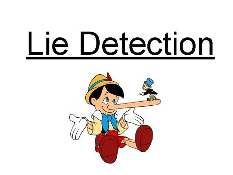 Lie Detection History Of Lie Detection Current Methods