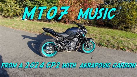 Mt07 2024 Cp2 Akrapovic Sound Youtube